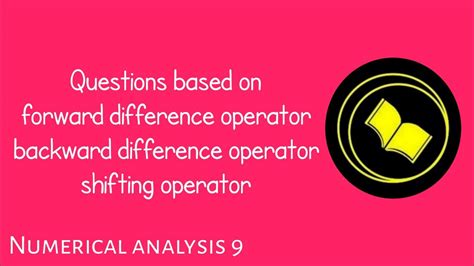 questions based on forward backward and shifting operator youtube
