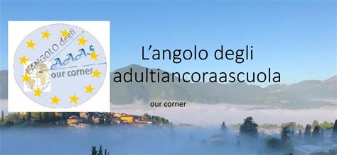 L ANGOLO La Metafora Del Tempo Adulti Ancora A Scuola