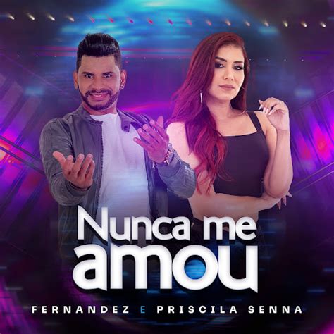 Nunca Me Amou Youtube Music