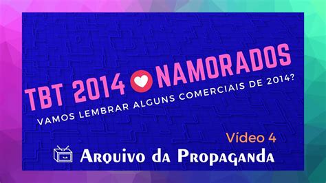 Tbt Arquivo Da Propaganda Dia Dos Namorados T Youtube