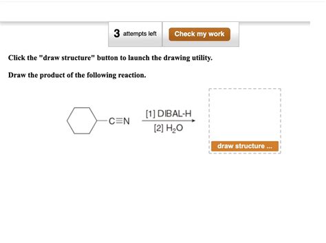 Solved Attempts Left Check My Work Click The Draw Structure Button
