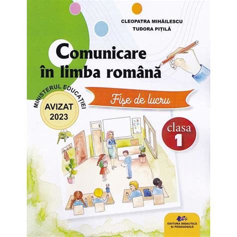 Comunicare In Limba Romana Clasa 1 Fise De Lucru Cleopatra
