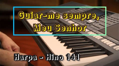 Guia Me Sempre Meu Senhor Harpa Crist Douglas Silva Youtube