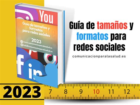 Guía de tamaños y formatos para redes sociales 2023