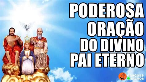 PODEROSA ORAÇÃO DO DIVINO PAI ETERNO ORAÇÕES E SALMOS YouTube