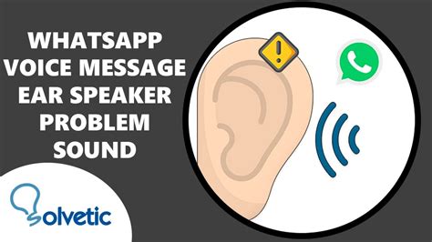 Whatsapp Voice Message Ear Speaker Problem Sound Fix Youtube