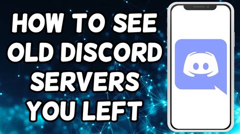 How To See Old Discord Servers You Left Youtube