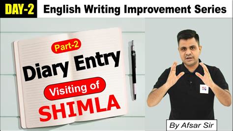 Day 2 How To Write Diary Entry Part 2 I Visiting Of Shimla I Diary