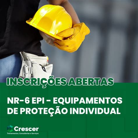 NR 6 EPI Equipamentos de Proteção Individual Crescer Treinamentos