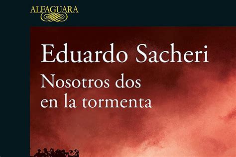 Eduardo Sacheri Nosotros Dos En La Tormenta Distritojazz