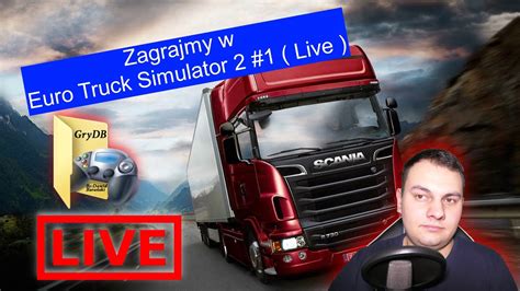 Zagrajmy W Euro Truck Simulator 2 1 Live YouTube