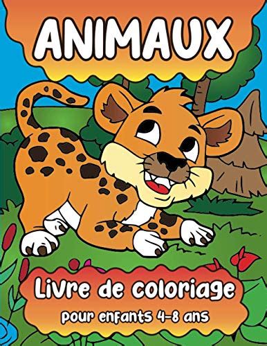ANIMAUX Livre De Coloriage Pour Enfants 4 8 Ans Cahier Parfait De