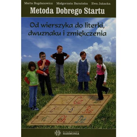 Metoda Dobrego Startu Od Wierszyka Do Literki Dwuz Bogdanowicz Marta