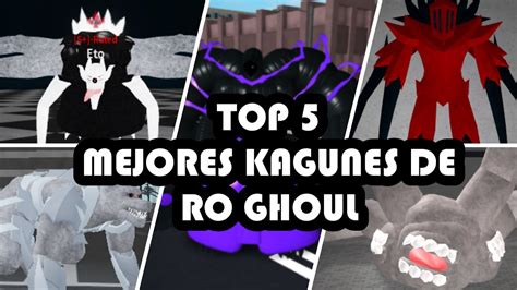 Top 5 Mejores Kagunes De Ro Ghoul 2021 YouTube