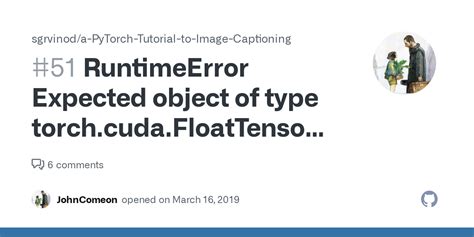 RuntimeError Expected Object Of Type Torch Cuda FloatTensor But Found