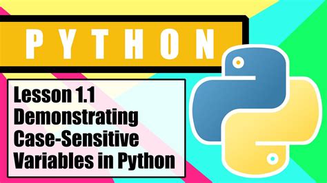 python for beginners lesson 1 1 demonstrating case sensitive variables in python youtube