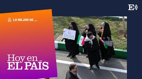 Lo mejor de Hoy en EL PAÍS Irán la mujer que traduce al régimen