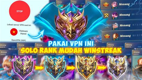 Cara Gampang Push Rank Dapat Musuh Noob Pakai Vpn Mobile Legend Vpn