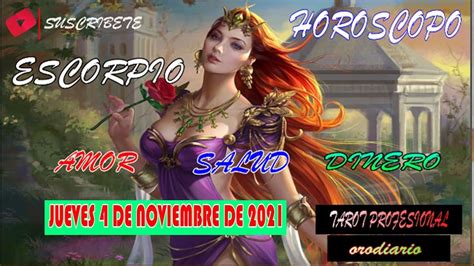 escorpio hoy Horóscopo de hoy Escorpio 4 De Noviembre De 2021