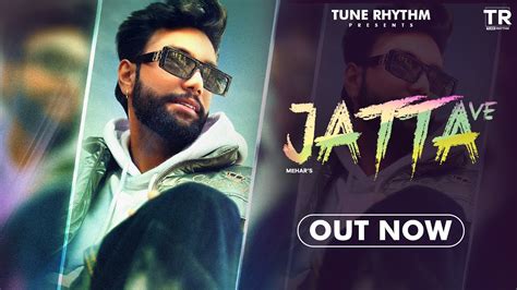 Jatta Ve Official Audio Mehar New Punjabi Song 2023 Latest