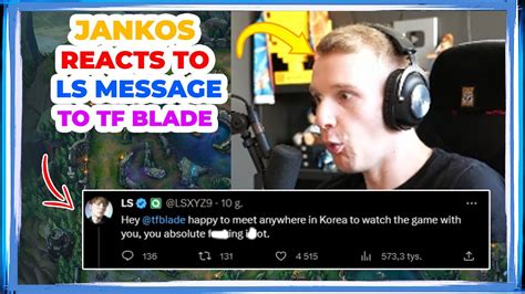 Jankos Reacts To Ls Message To Tf Blade Youtube