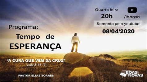 TEMPO DE ESPERANÇA A CURA QUE VEM DA CRUZ PR ELIAS SOARES 08