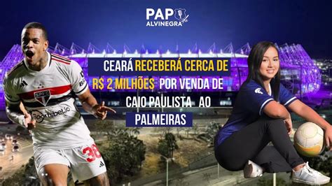 Ceará receberá cerca de R 2 milhões por venda de Caio Paulista ao