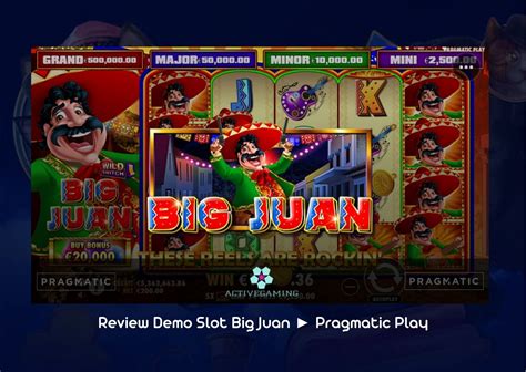 Review Demo Slot Big Juan Pragmatic Play