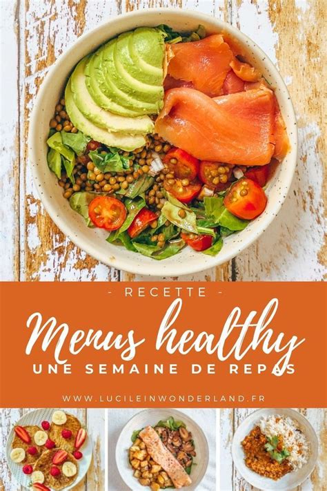 1 Semaine Dans Mon Assiette 3 7 Jours De Menus Healthy Lucile In