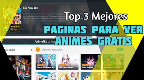 Top 3 MEJORES PAGINAS Para VER ANIME ONLINE GRATIS YouTube
