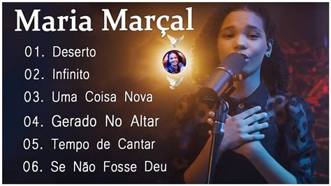 Maria Marçal Deserto Tempo de Cantar As melhores músicas mais
