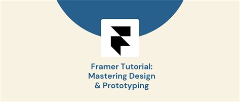goodspeed framer tutorial mastering design and prototyping