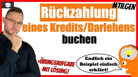 Rückzahlung eines Kredits Darlehens buchen einfach erklärt YouTube