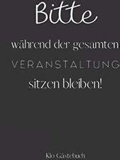 Bitte Während Der Gesamten Veranstaltung Sitzen Bleiben Klo Gästebuch