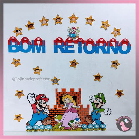 Bom Retorno Mario Bros Painel Volta S Aulas Lojinha Do Professor