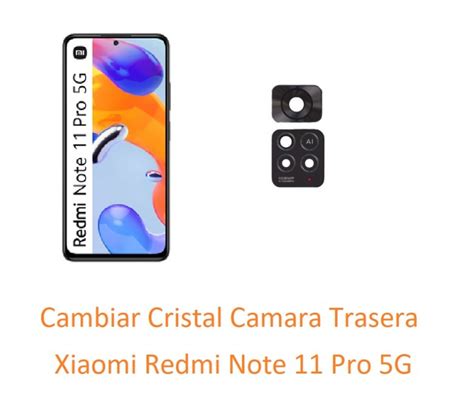 Cambiar Cristal Camara Trasera Xiaomi Redmi Note 11 Pro 5G