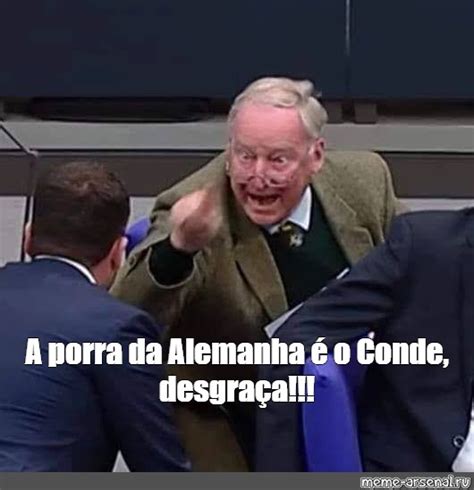 Meme A porra da Alemanha é o Conde desgraça All Templates