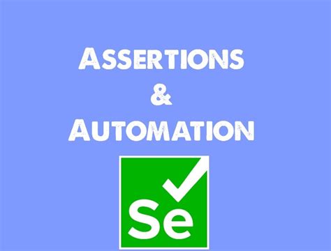 automaters full stack qa sdet assertions in selenium testing