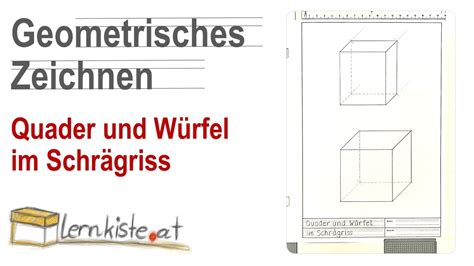 Geometrisches Zeichnen Quader und Würfel im Schrägriss YouTube