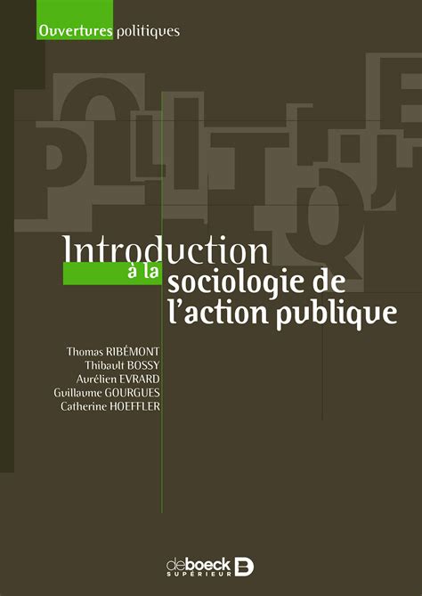 Introduction à la sociologie de l action publique De Boeck Supérieur