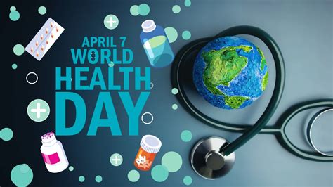 World Health Day 2024 7th April Theme History Significance