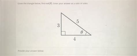 solved given the triangle below find cot 0 enter your