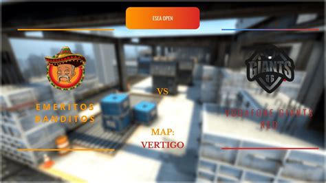 Emeritos Banditos Vs VODAFONE GIANTS RED Map Vertigo ESEA OPEN