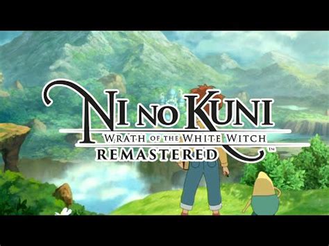 لعبة Ni no Kuni Wrath of the White Witch Remastered متوفرة الأن على