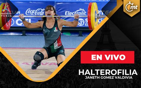 Janeth Gómez EN VIVO a qué hora VER a mexicana en halterofilia