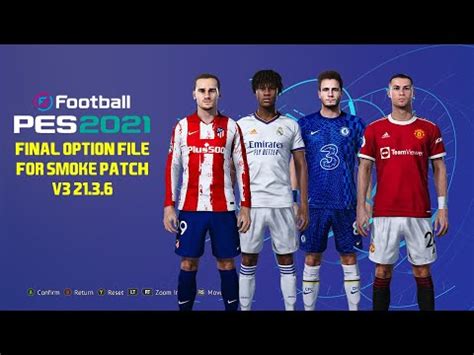 PES 2021 NEW FINAL OPTION FILE SEASON 2021 2022 FOR SMOKE PATCH 21 3 6
