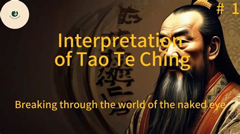 Lao Tzu Interpretation Of The Tao Te Ching Chapter 1 Breaking Through