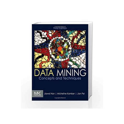 data mining concepts and techniques by han buy online data mining concepts and techniques book