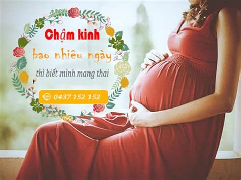 Chậm kinh bao lâu thì có thai Khám chữa phụ khoa