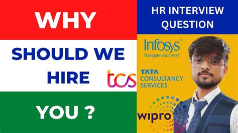 Why Should We Hire You Hr Interview Question Tcs Infosys Wipro On